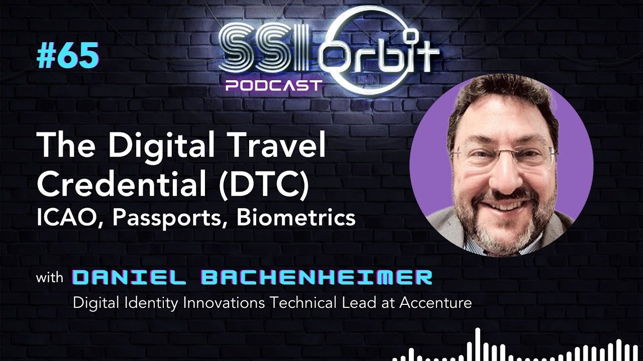 The Digital Travel Credential (DTC) | SSI Orbit E65 - YouTube