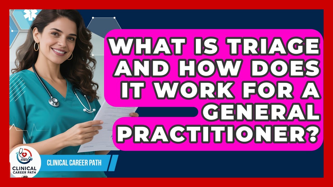 What Is Triage And How Does It Work For A General Practitioner ...
