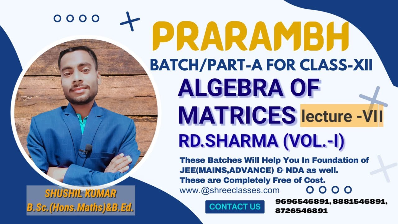 PRARAMBH BATCH,PART-B/lecture -VII/Chapt.-1/ALGEBRA OF MATRICES/CLASS ...