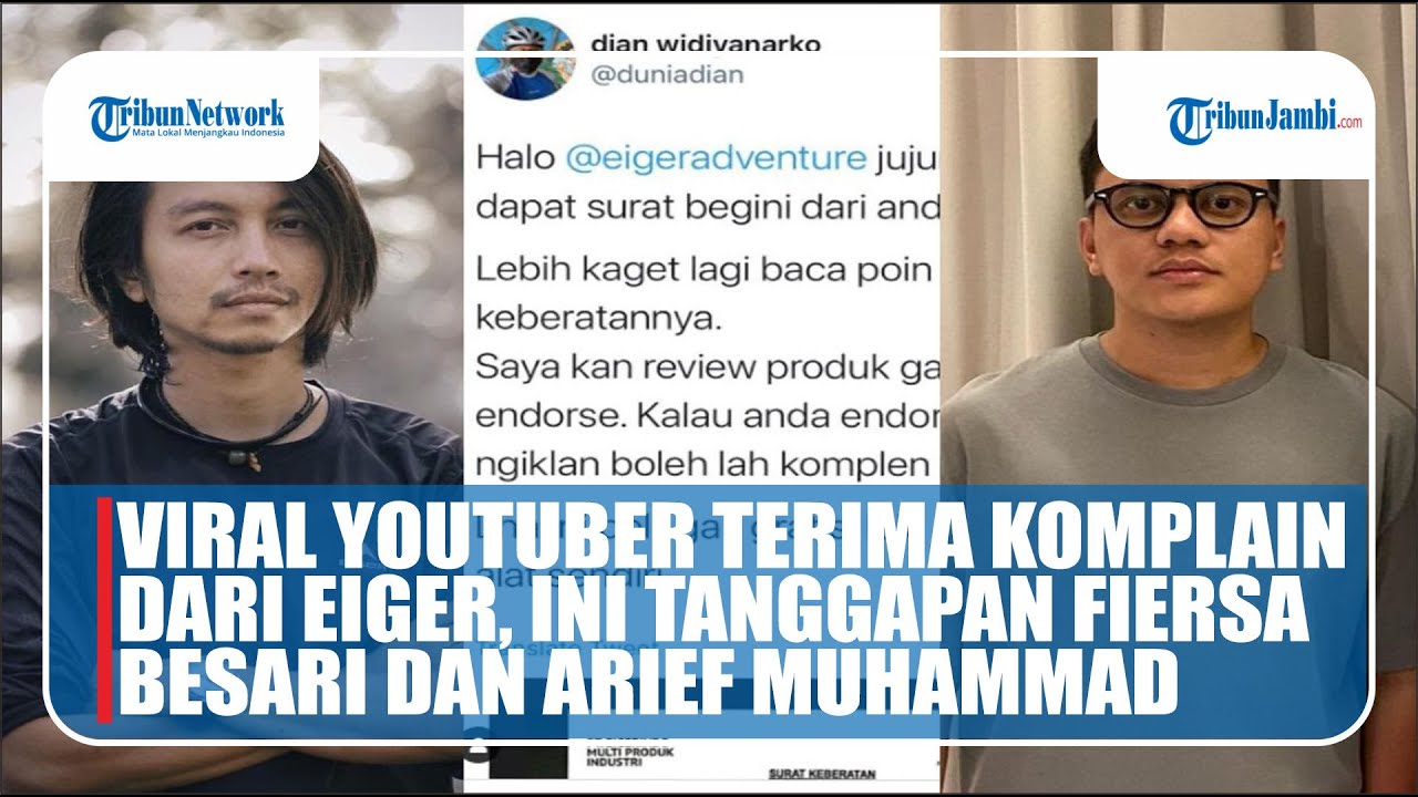 VIRAL YOUTUBER TERIMA KOMPLAIN DARI EIGER, INI TANGGAPAN FIERSA BESARI ...