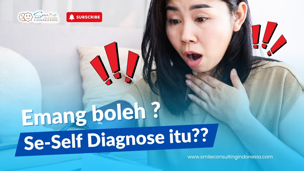 Emang boleh se-self diagnoses itu? - YouTube