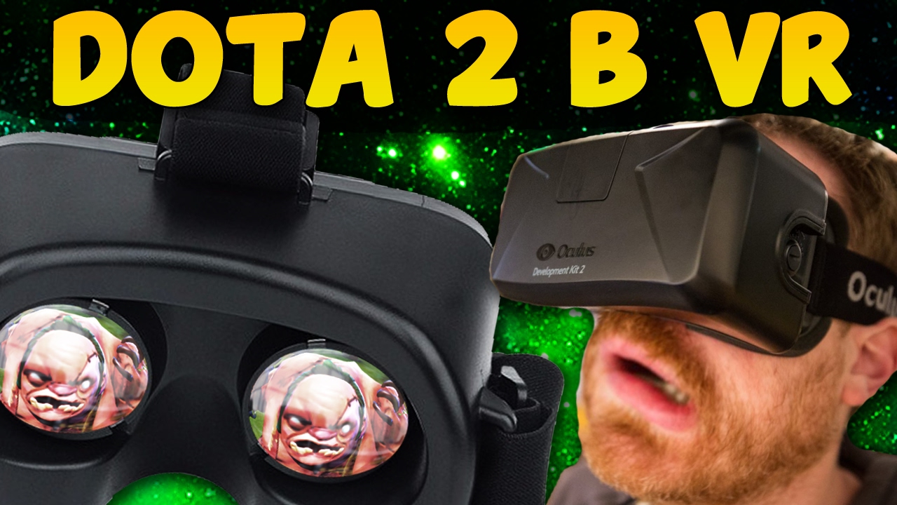 DOTA 2 ЧЕРЕЗ VR-ОЧКИ!! КАК ПОИГРАТЬ? - YouTube