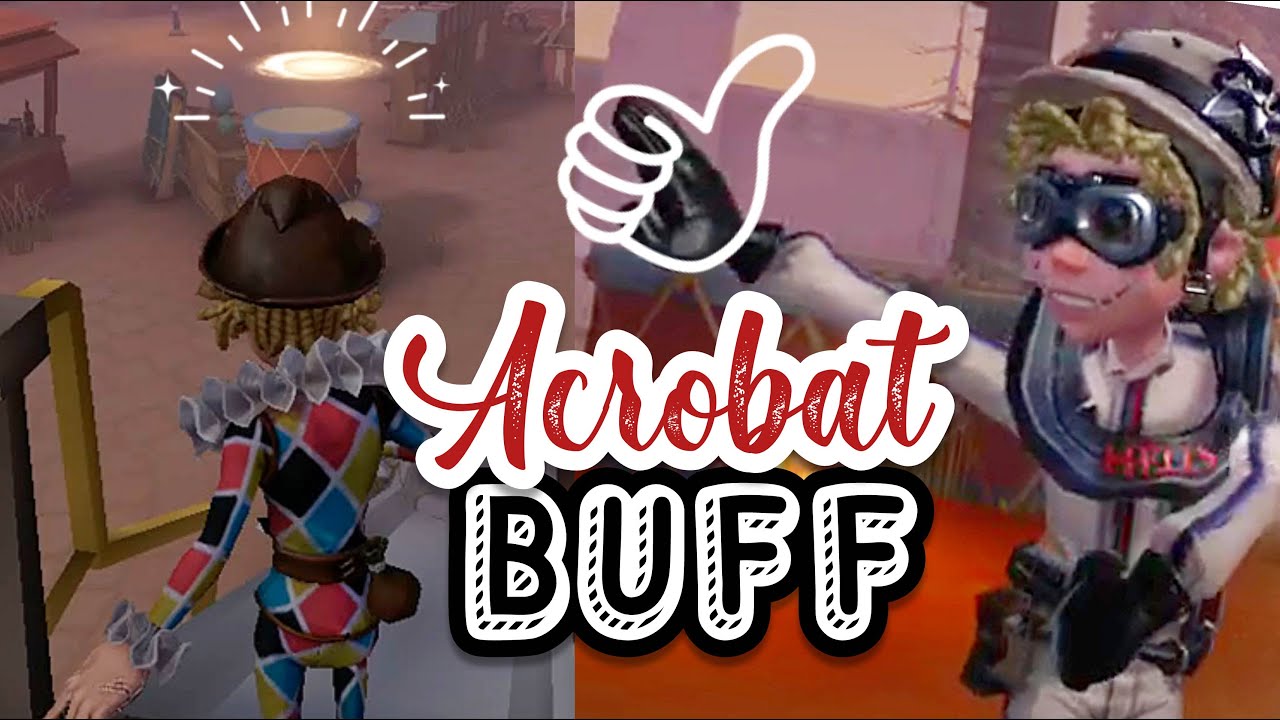 Acrobat Upcoming Buff Identity V 第五人格 - YouTube