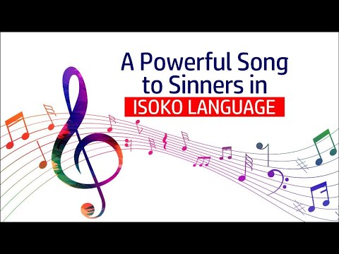 A Powerful Song to Sinners in Isoko Language - YouTube