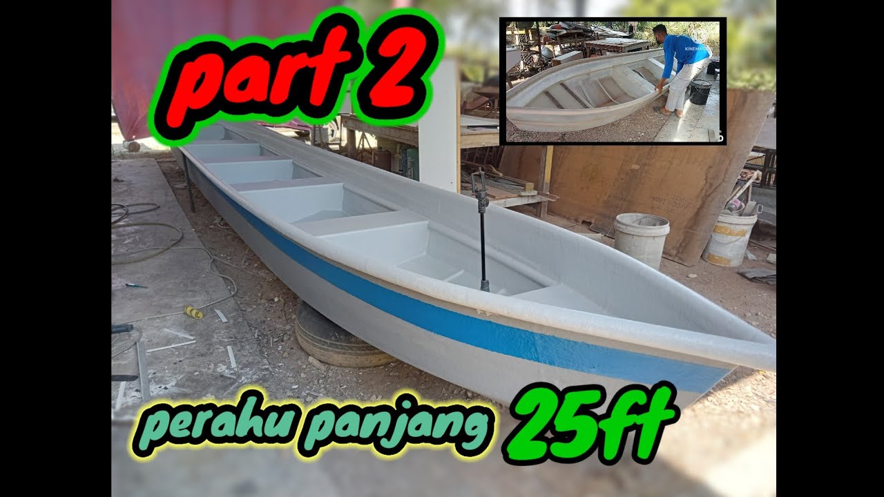 Proses membuat perahu panjang daripada fiberglass (#part2) - YouTube