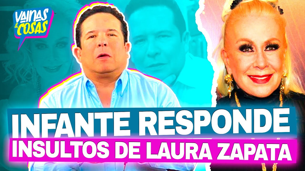 Gustavo Adolfo Infante responde a los insultos de Laura Zapata y le ...