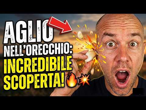 Mettiti uno spicchio d'aglio nelle orecchie e RIMANI STUPITO DA CIÒ CHE ACCADE 🤯 (Sorprendente) 💥