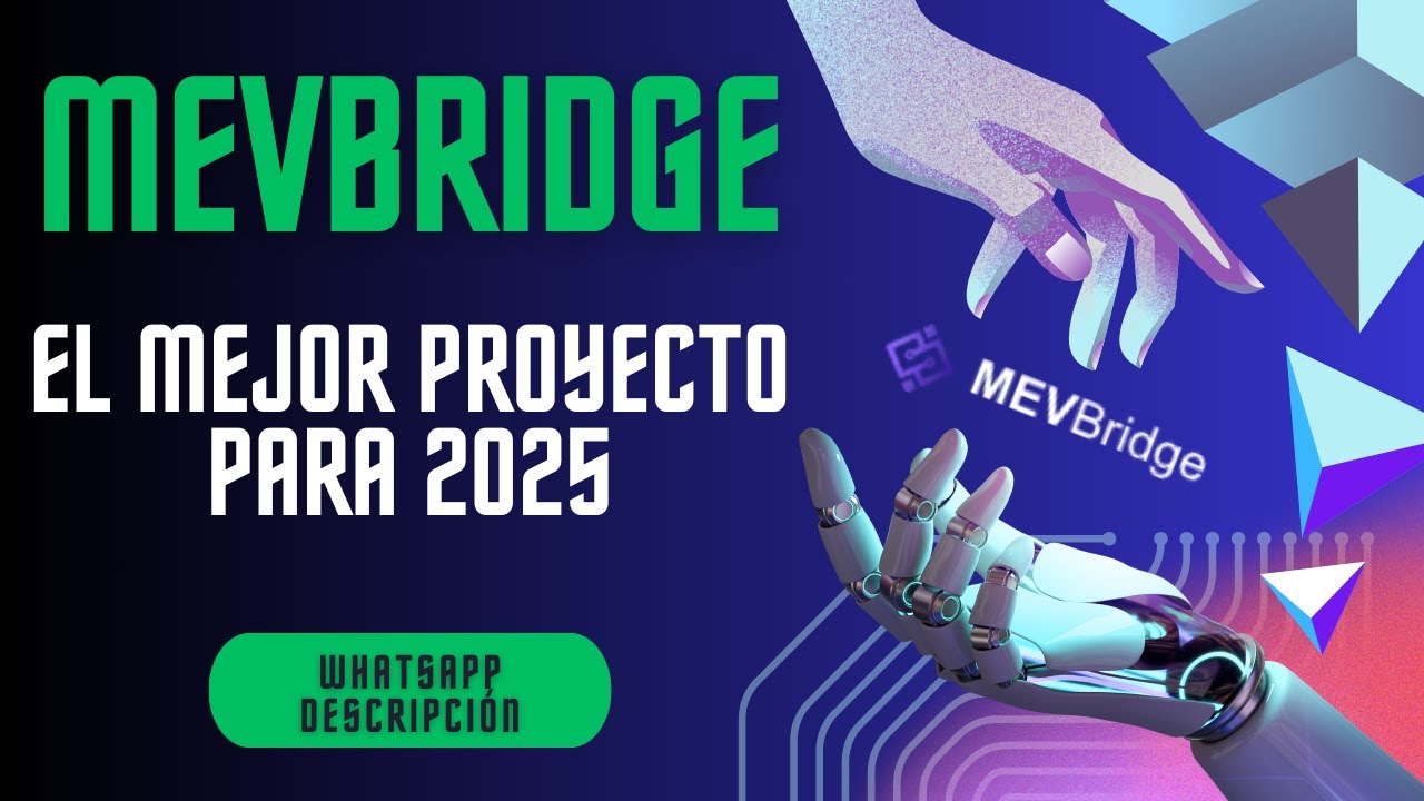 MevBridge, el mejor proyecto para 2025 🔥🚀 - YouTube