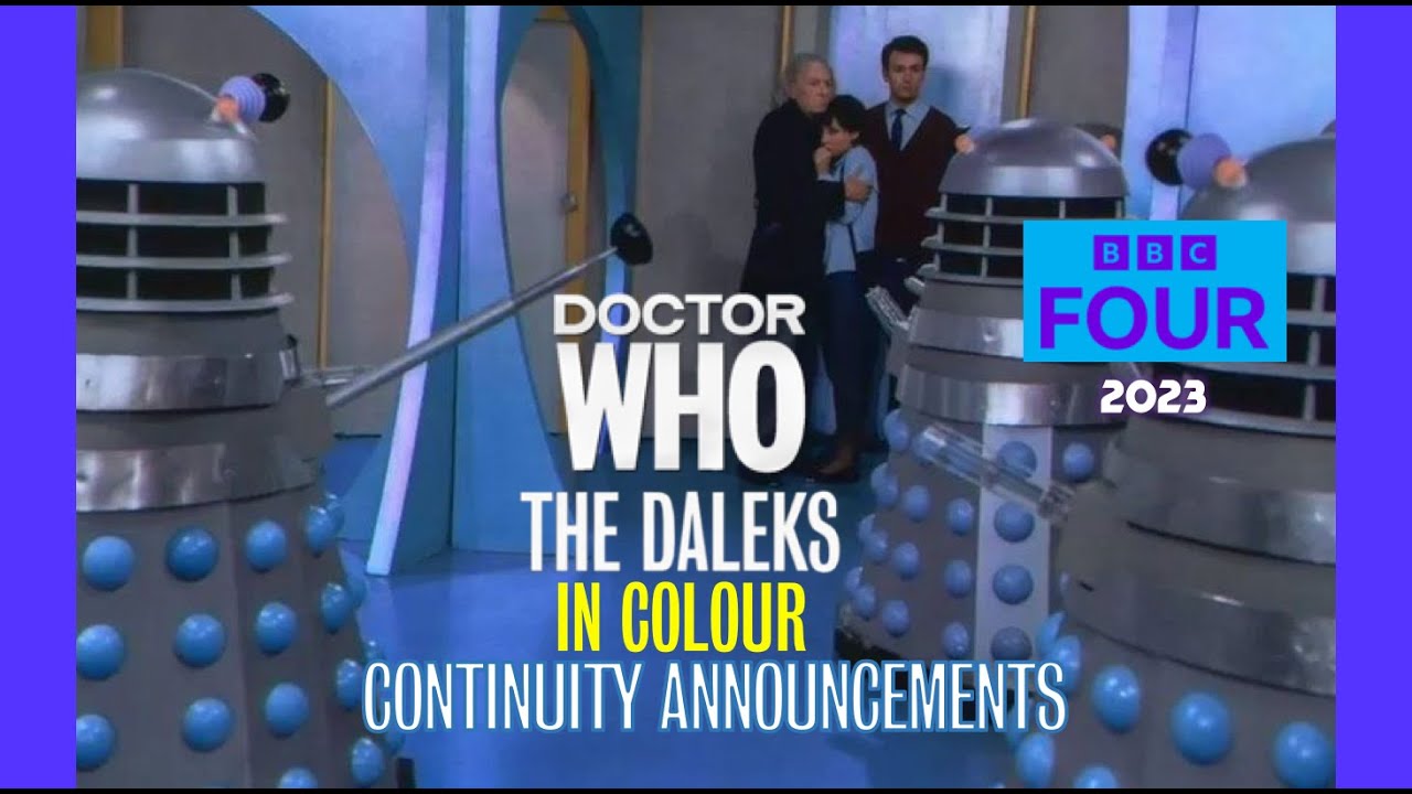 Doctor Who: The Daleks in Colour (Continuity Announcement 2023) - BBC 4 ...