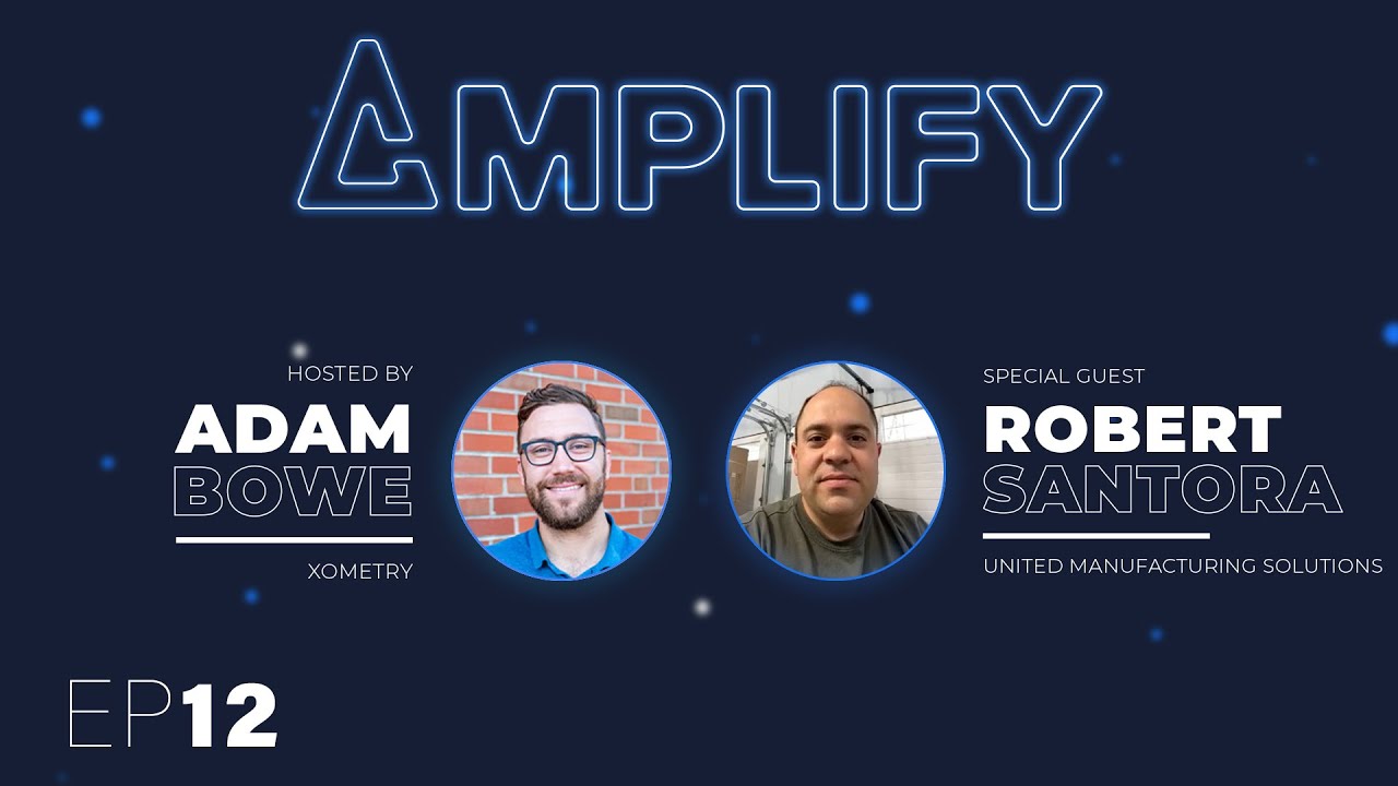 Amplify With Adam EP12 | Robert Santora of United Manufacturing ...