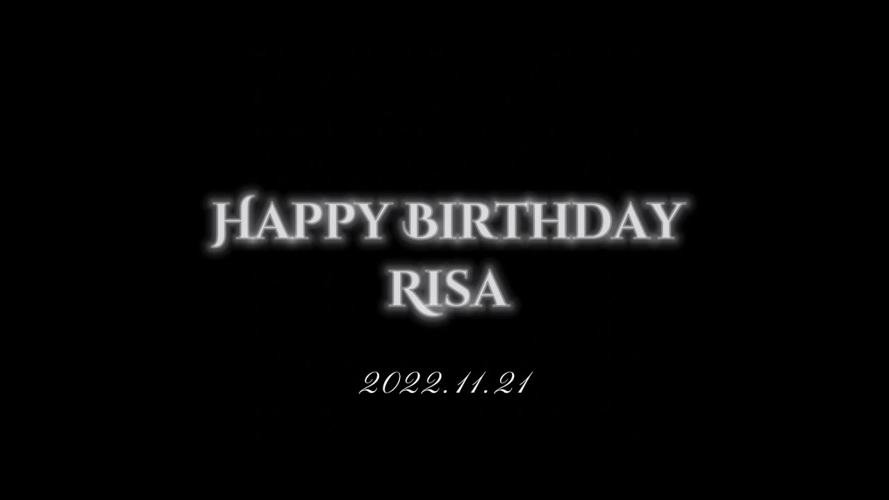 Happy Birthday Risa 2022 - YouTube