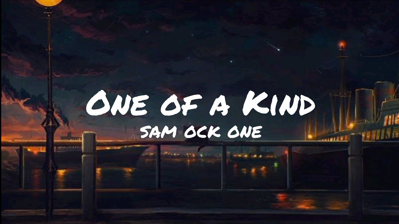 One of a kind_sam ock one_(lyrics)_TikTok viral_ - YouTube