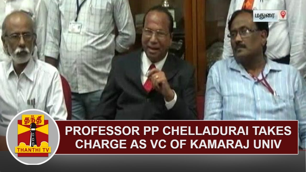 Professor PP Chelladurai takes charge as Vice Chancellor of Madurai ...