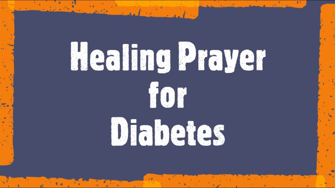 Healing Prayer for Diabetes - YouTube