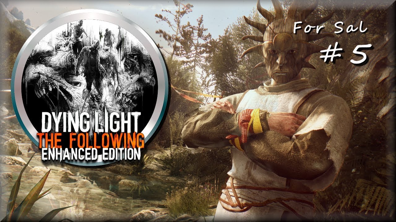 Dying Light, The Following Enhanced Edition, Part 5: Propane vs Goliath ...