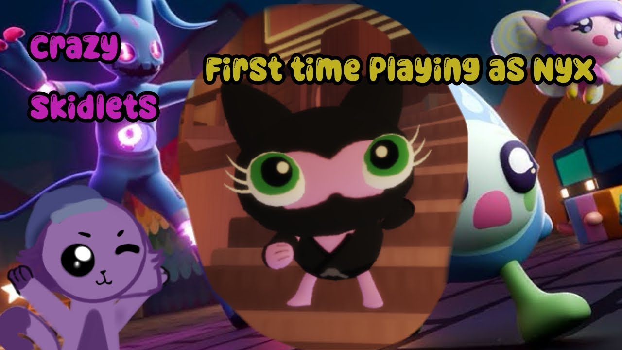 ☺️💥⚽️[Crazy Skidlets]☃️🐡🌺(First time playing as Nyx)😃🍄‍🟫 ️ - YouTube