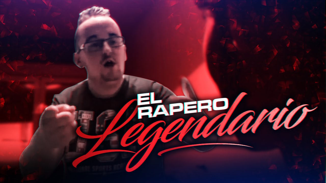 EL RAPERO LEGENDARIO - YouTube