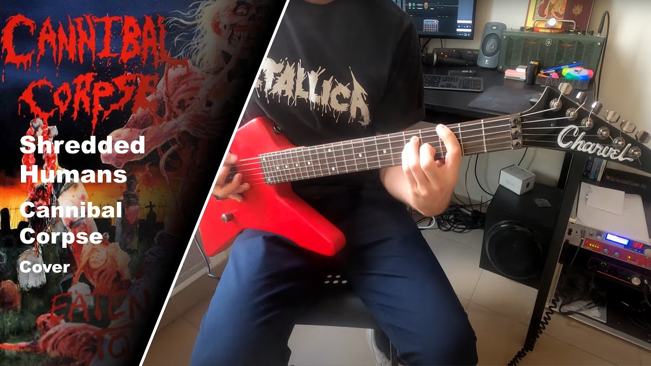 Cannibal Corpse - Shredded Humans - Guitar Cover (+Tabs) - YouTube