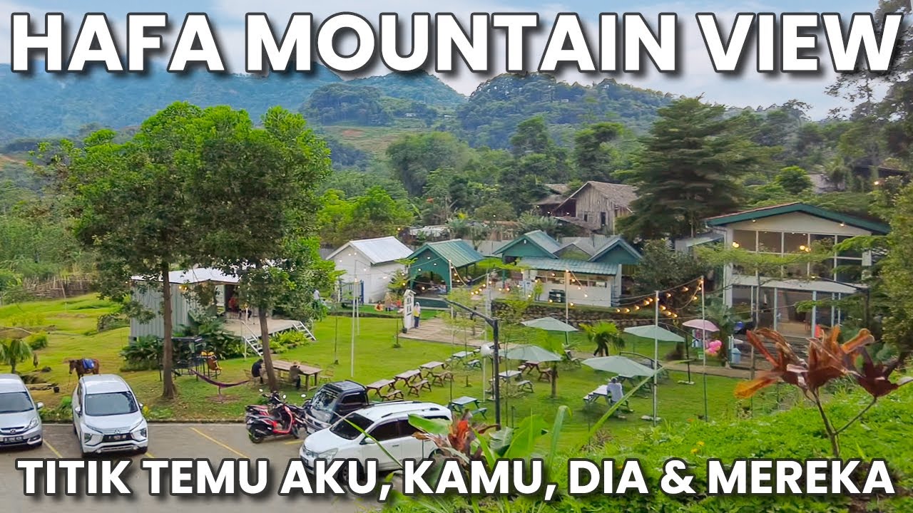 HAFA MOUNTAIN VIEW CAFE & RESTO SENTUL - YouTube