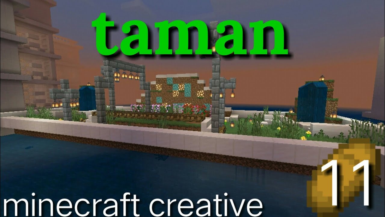 Taman kita||minecraft creative#11 - YouTube