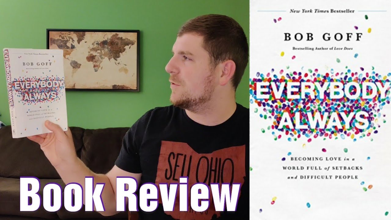 Everybody Always by Bob Goff - Book Review - YouTube
