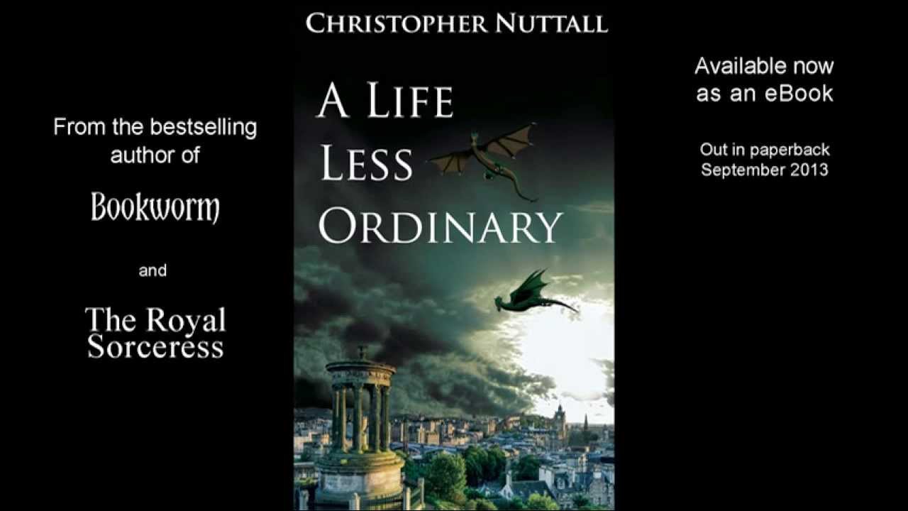 A Life Less Ordinary by Christopher Nuttall - YouTube