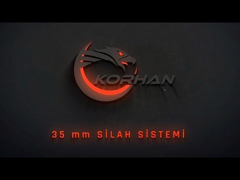 ASELSAN - KORHAN 35mm Silah Sistemi