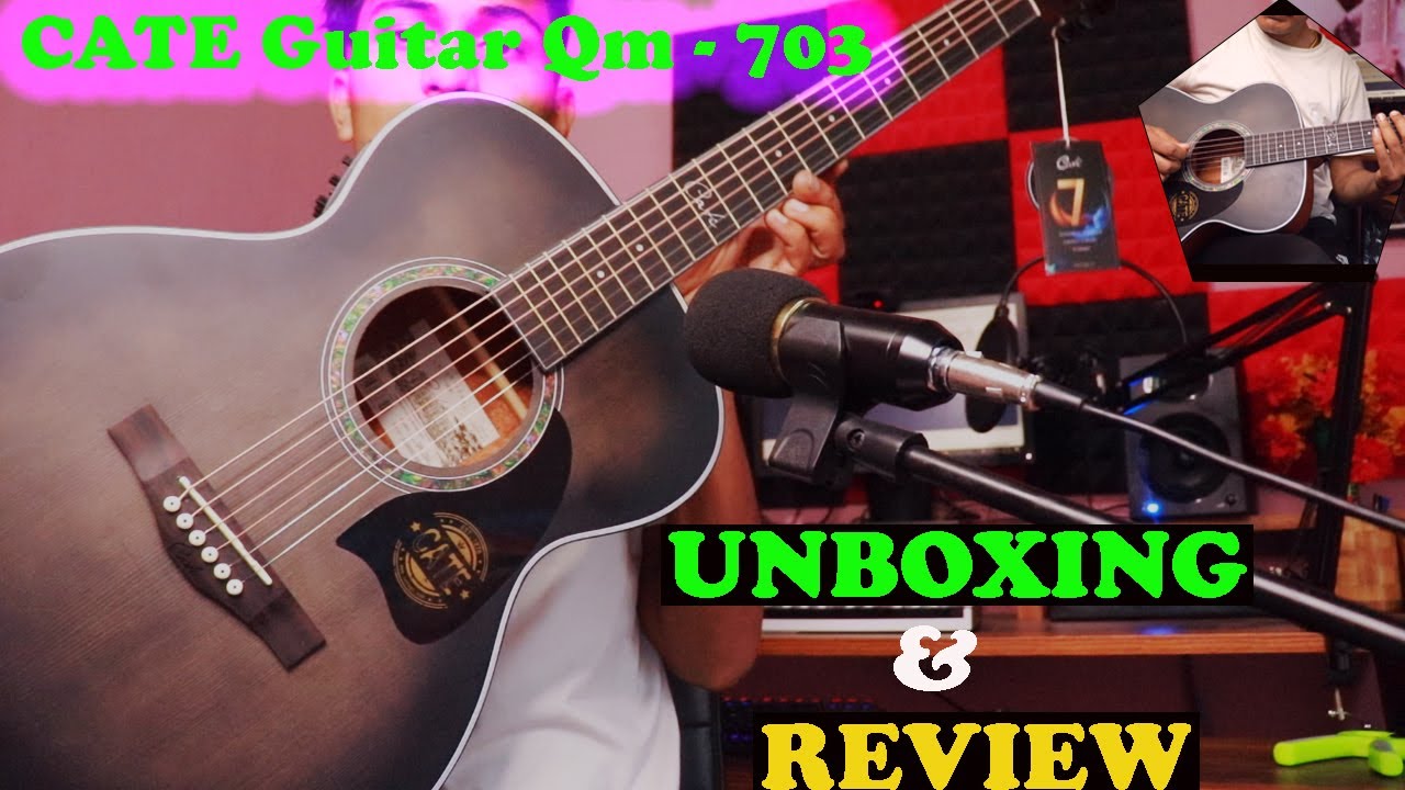 CATE Guitar Qm - 703 | Unboxing & Review | Best Guitar Under 20k - YouTube