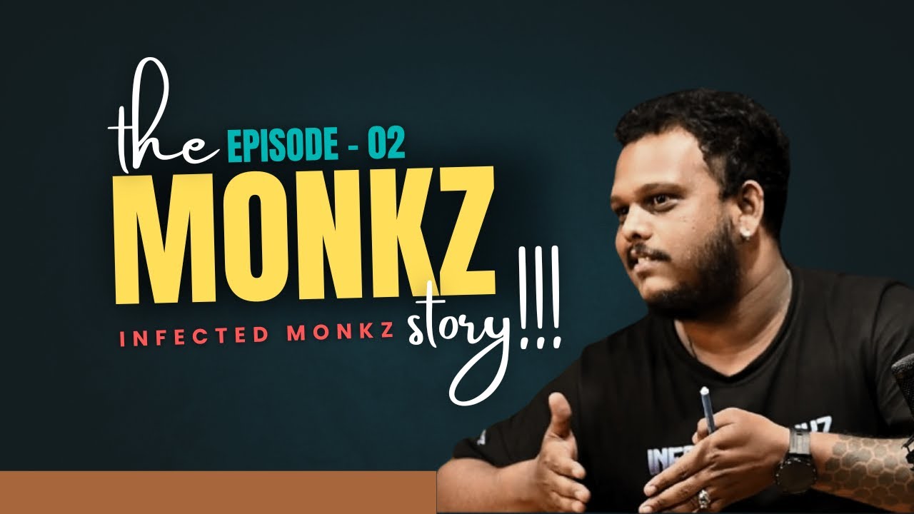 EPISODE - 02 THE MONKZ STORY!!! | INFECTED MONKZ | MONKZTALKZ - YouTube