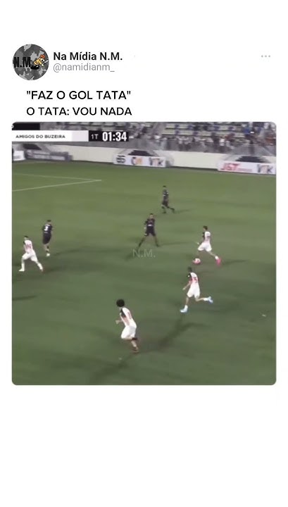 "FAZ O GOL TATA" O TATA: VOU NADA #NaMidiaNM - YouTube