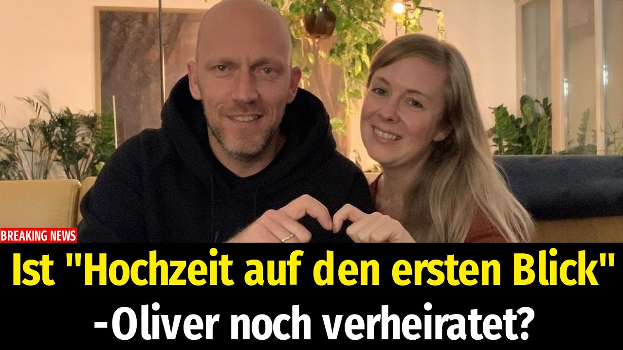 Ist "Hochzeit auf den ersten Blick"-Oliver noch verheiratet? - YouTube
