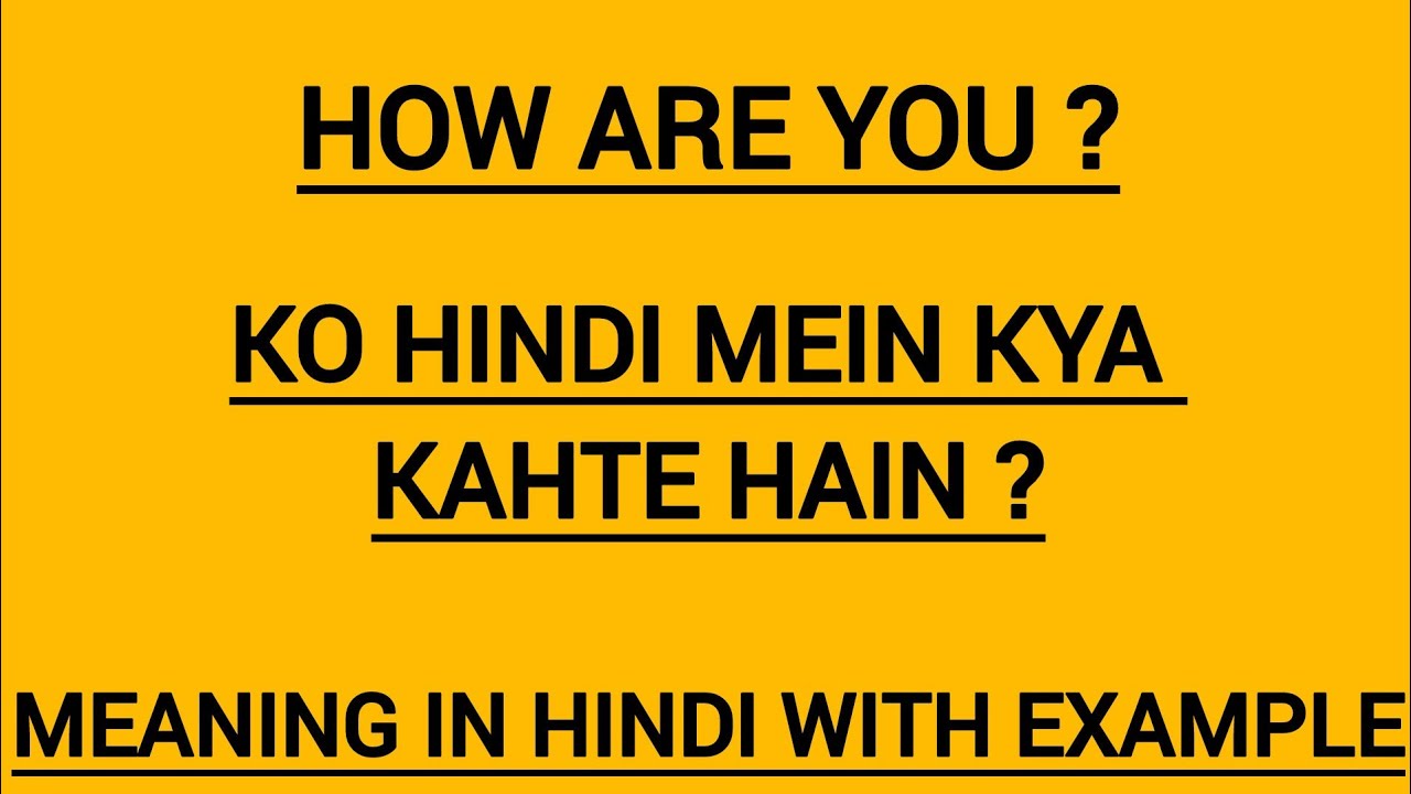 How Are You Ka Matlab Kya Hota Hai Hindi Meaning Of How Are