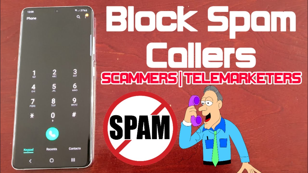 Samsung Galaxy S21 Ultra Block ALL Spam Callers Scammers Telemarketers samsung-galaxy-s21-ultra-block-all-spam-callers-scammers-telemarketers