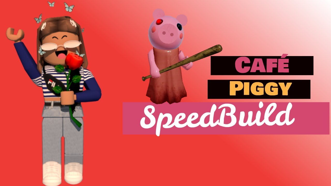 ♡Je construis un café sur Piggy!!-(Piggy SpeedBuild)-(Roblox)♡ - YouTube