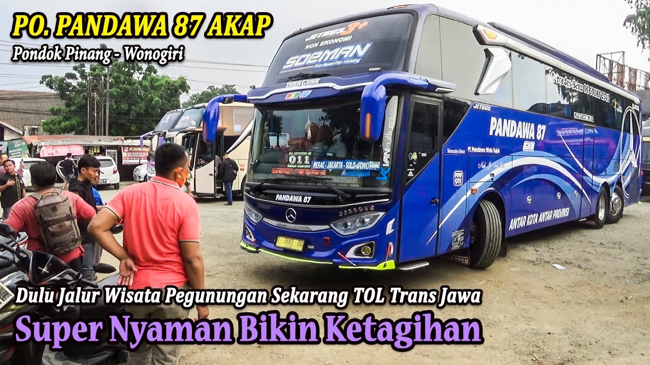 Trip Bus Tronton PO Pandawa 87 Armada Pariwisata Jadi Line AKAP Super ...