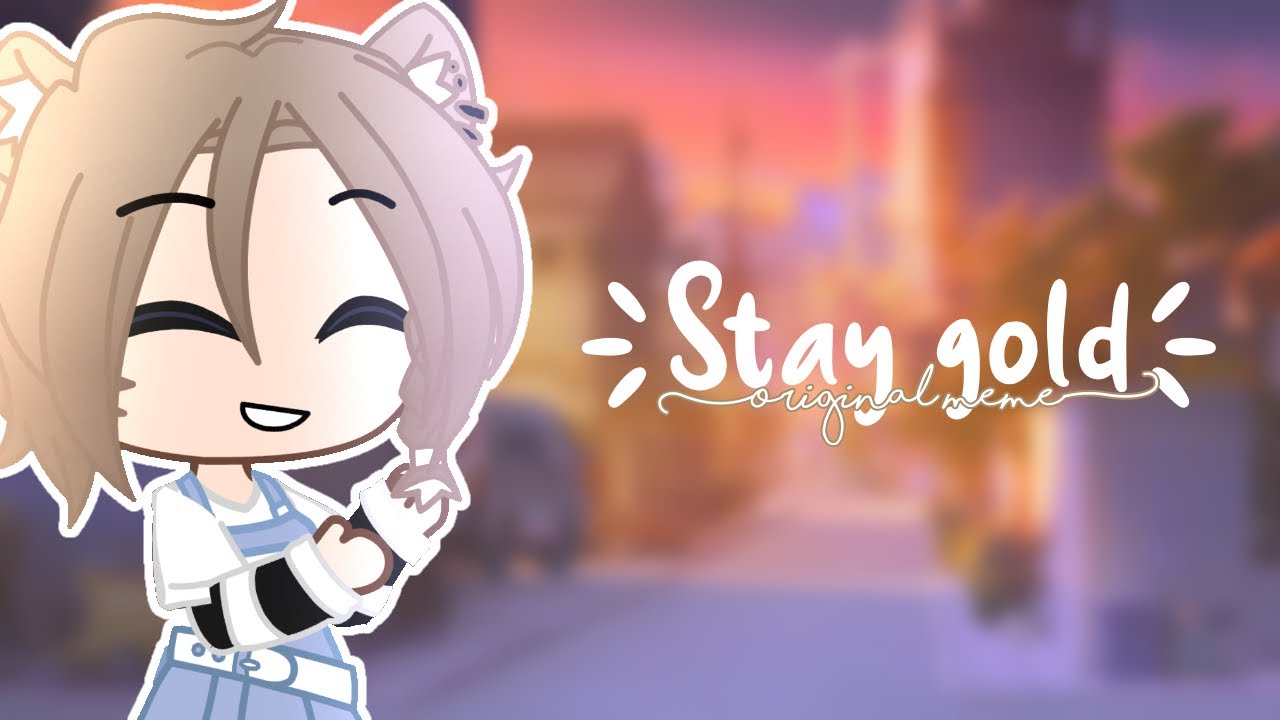 [🍭]; stay gold // gacha life // old - YouTube