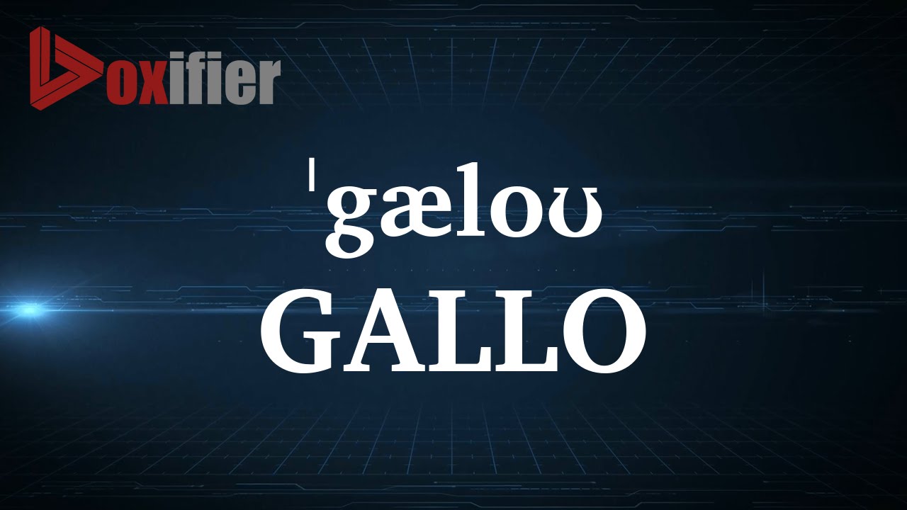 How to Pronunce Gallo in English - Voxifier.com - YouTube