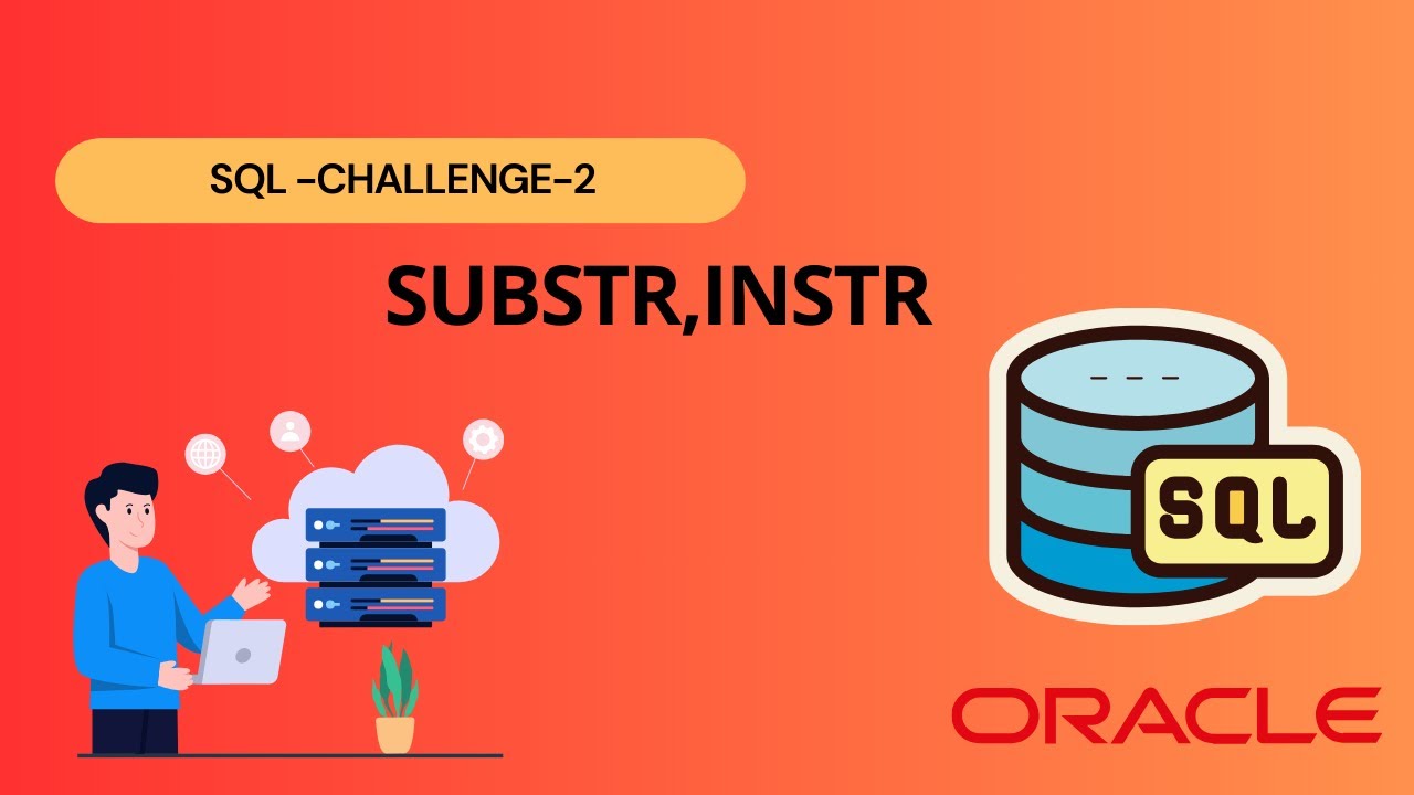 Mastering Oracle Sql Using Instr And Substr Functions For Efficient 4469