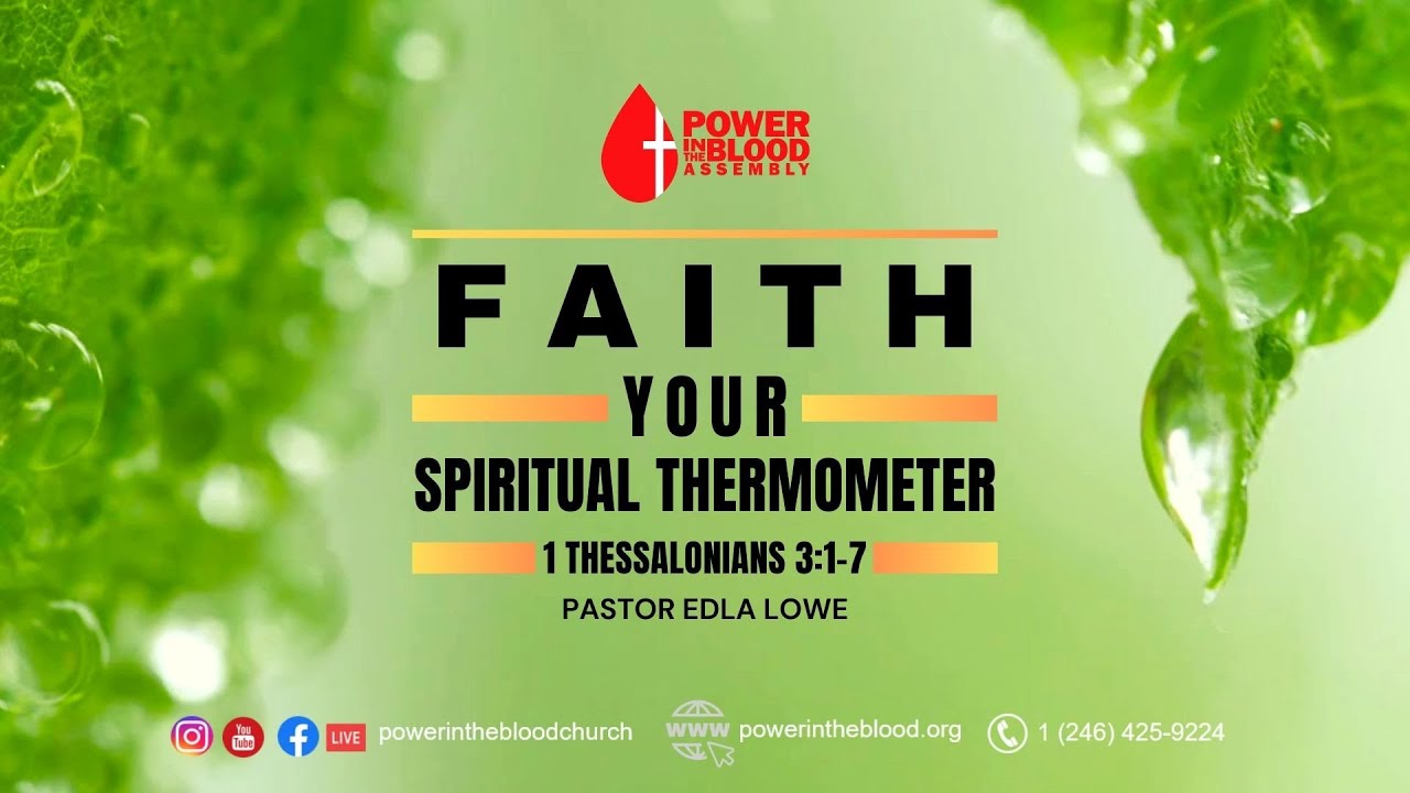 Faith - Your Spiritual Thermometer | 1 Thessalonians 3:1-7 | Pastor ...