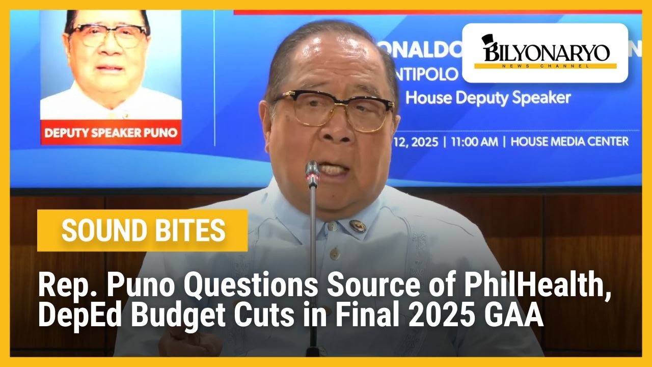 Rep. Puno Questions Source of PhilHealth, DepEd Budget Cuts in Final ...