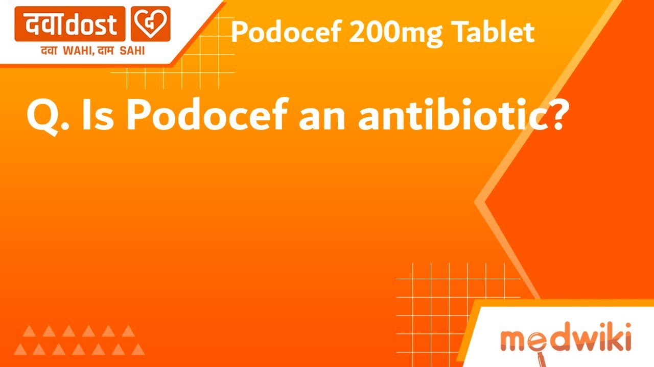 Q. Is Podocef an antibiotic? - YouTube