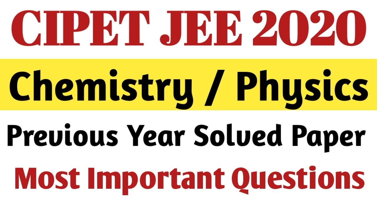 CIPET JEE 2020 | Previous Year Solved Paper | CIPET JEE Solved paper ...