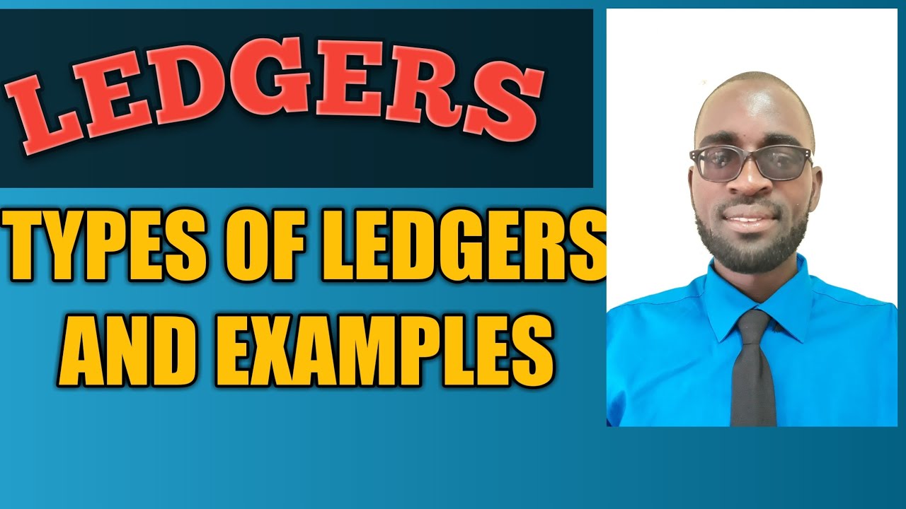 Types Of Ledgers Classification Of Ledgers Ledger Accounts For Types Of Ledgers Classification Of Ledgers Ledger Accounts For
