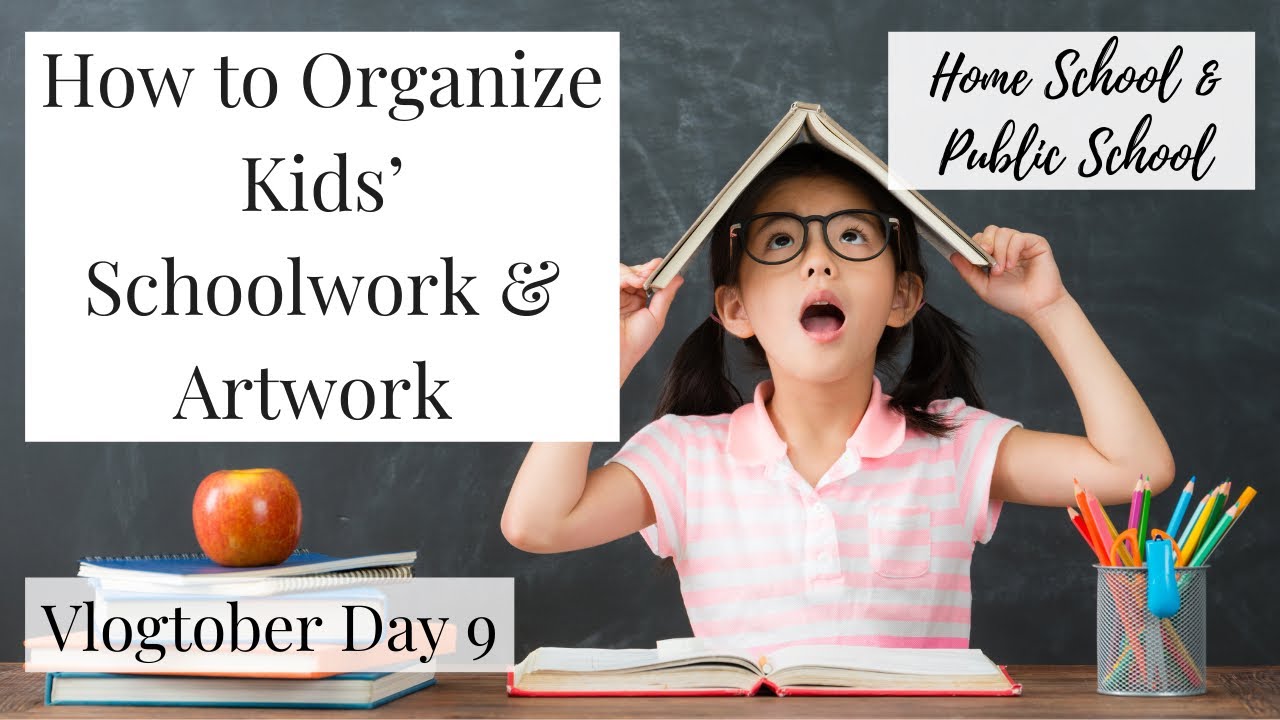 How to Organize Kid’s School Work & Art Work - Home School or Public ...