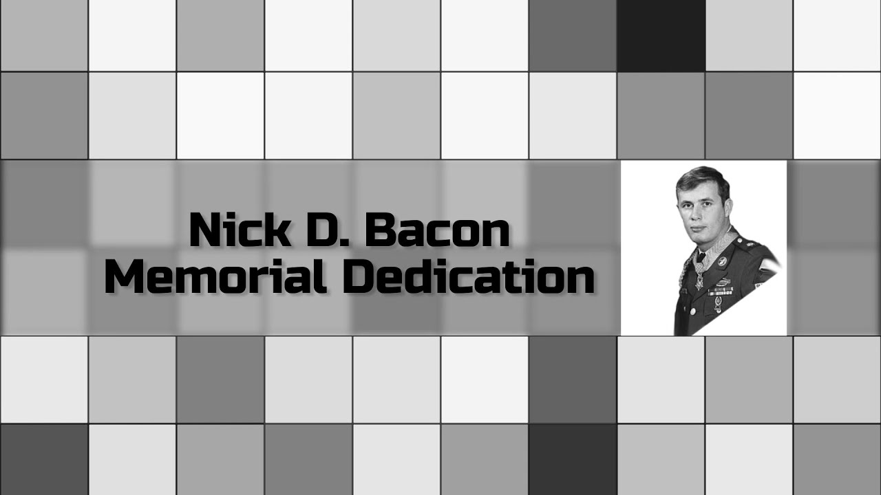 Nick D. Bacon Memorial Dedication - YouTube