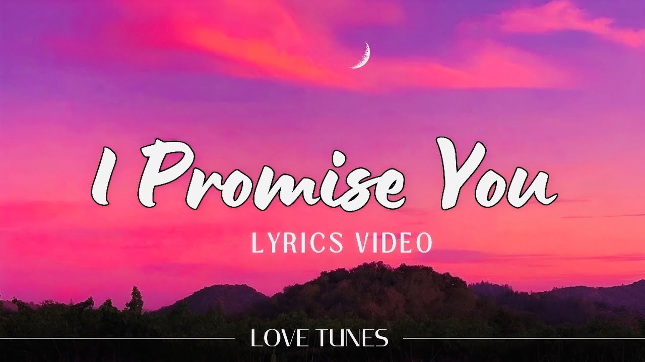 I Promise You Lyrics - Romantic Love Song | Love Tunes - YouTube