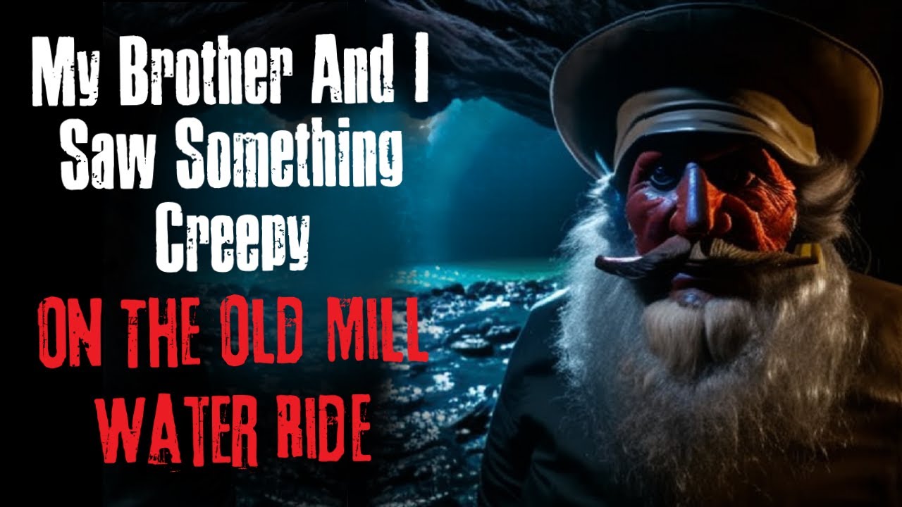 "My Brother And I Saw Something Creepy On The Old Mill Water Ride ...