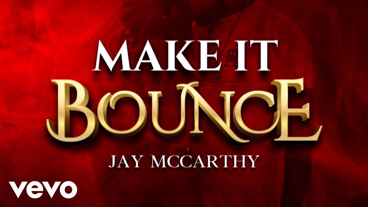 Jay McCarthy - MAKE IT BOUNCE (OFFICIAL VISUALIZER) - YouTube