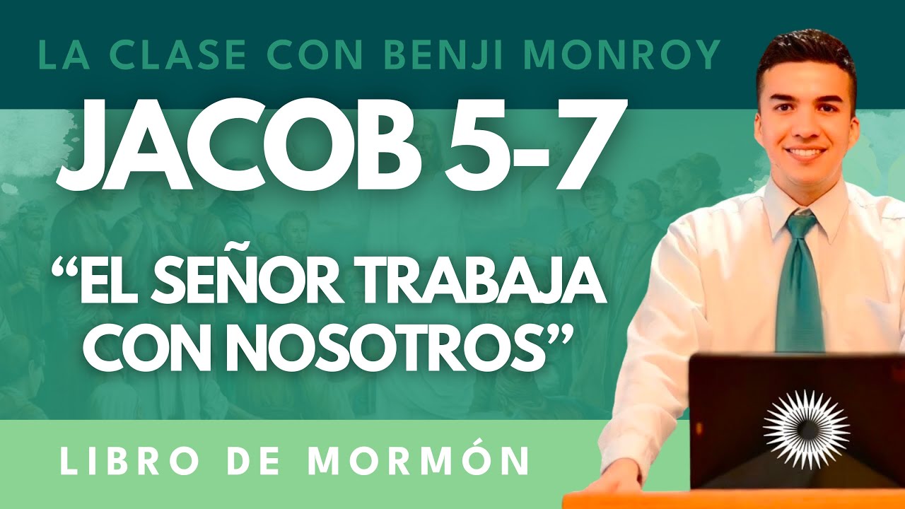 La Clase con Benji Monroy | “El Señor trabaja con nosotros” | Jacob 5-7 - YouTube