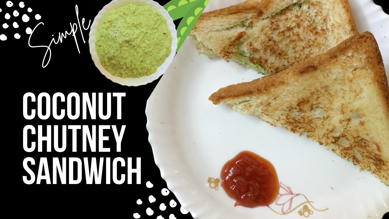 Simple Coconut Chutney Sandwich - YouTube
